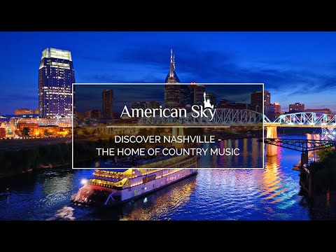 Discover Nashville - The home of country music with American Sky