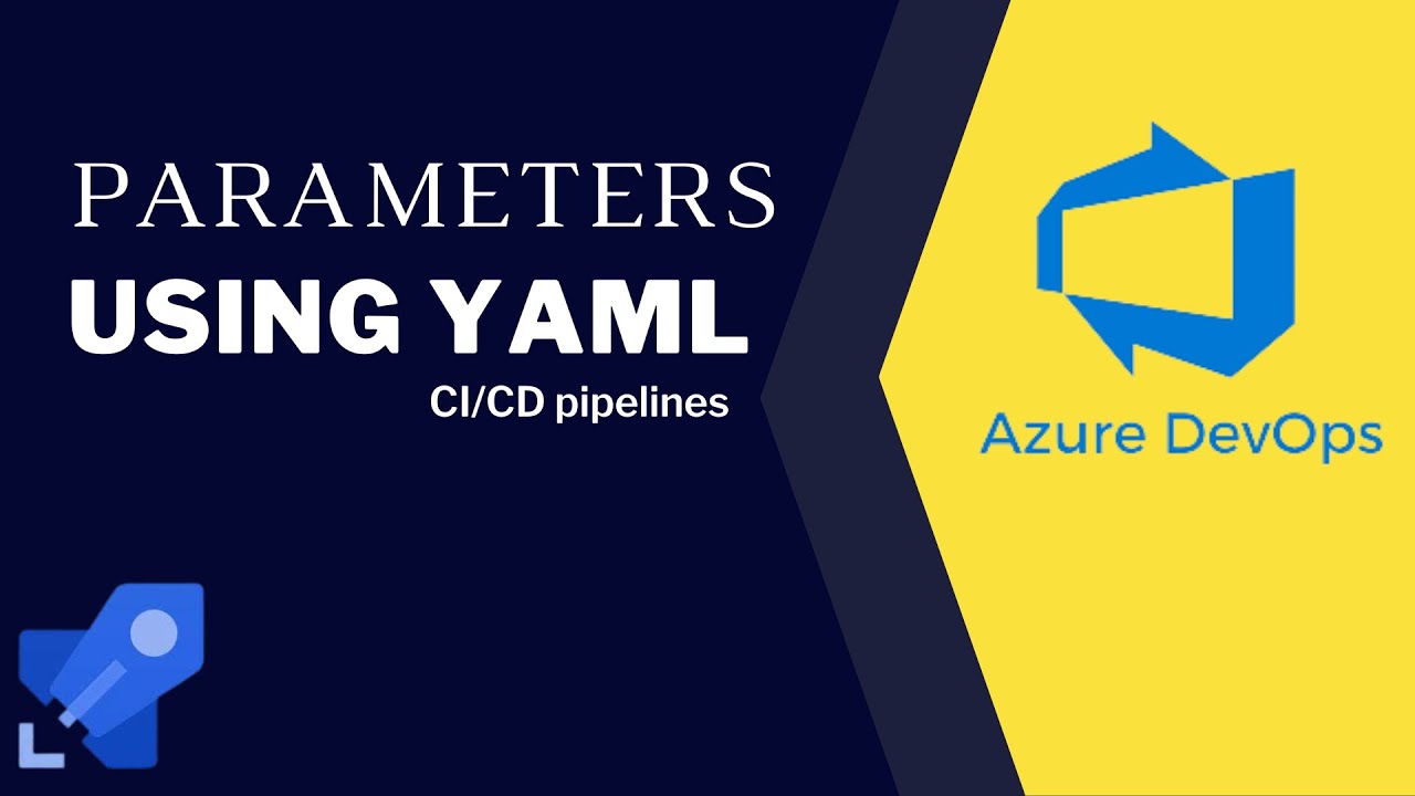 Part 13 -How to define runtime parameters in Azure Devops YAML CI/CD pipelines |