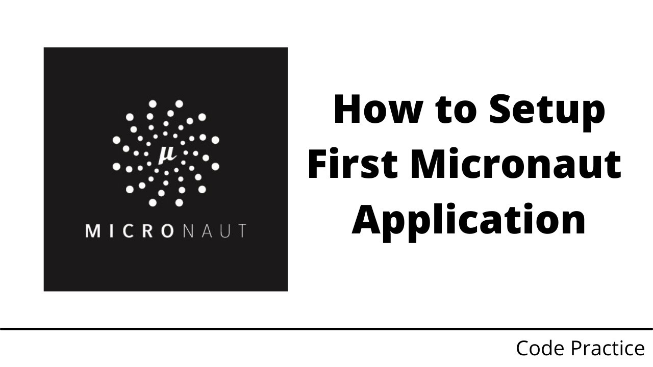 How to Setup First Micronaut Application | Code Practice