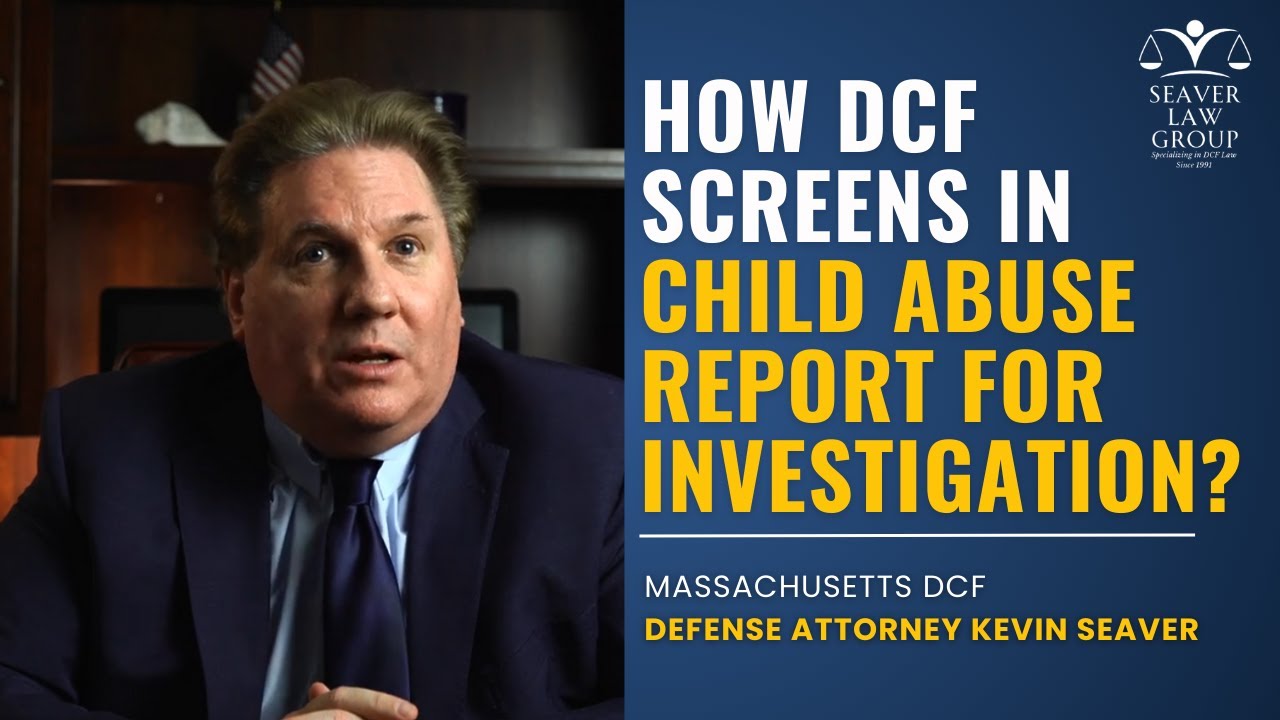 How DCF  Screens In Child Abuse Report for Investigation (Updated 2024)