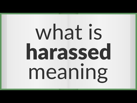 Harassed | meaning of Harassed