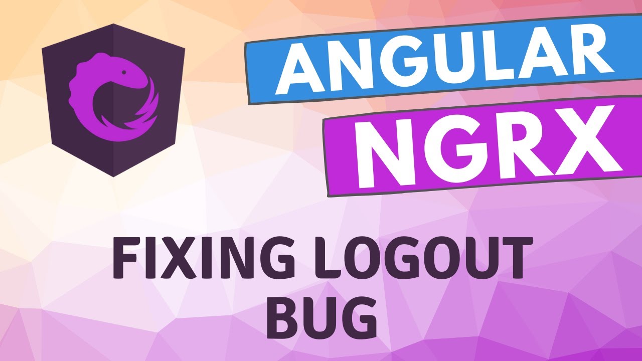 40. Fixing the logout bug to prevent multiple HTTP API Calls in the Ngrx Angular Application.