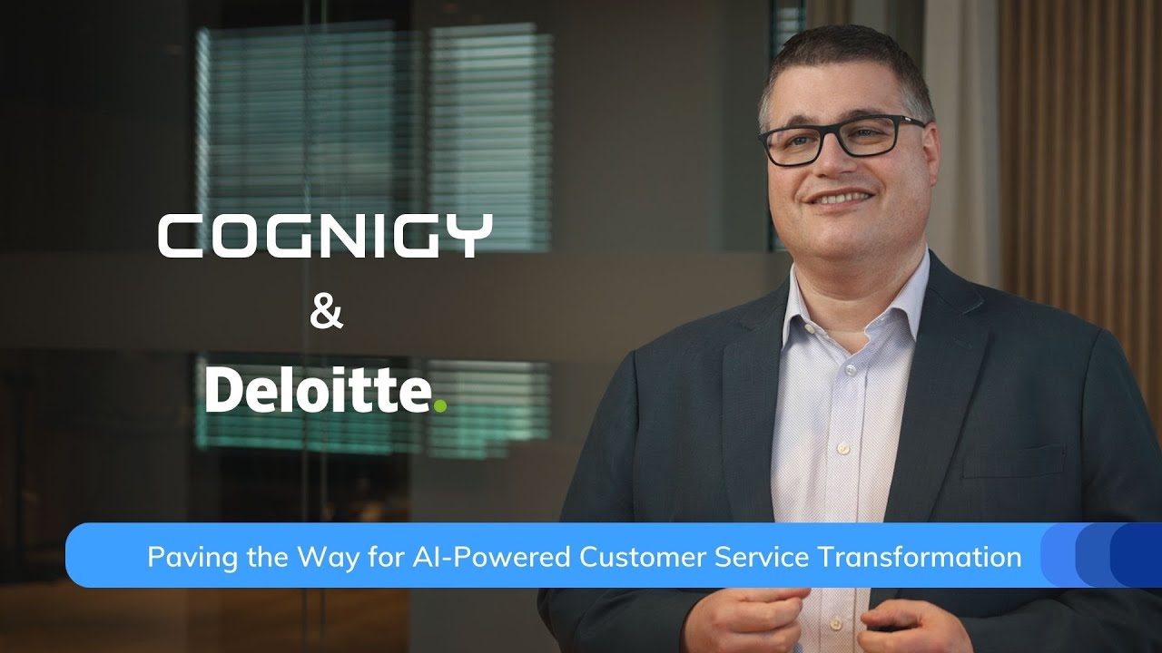 Deloitte and Cognigy: Paving the Way for AI-Powered Customer Service Transformation