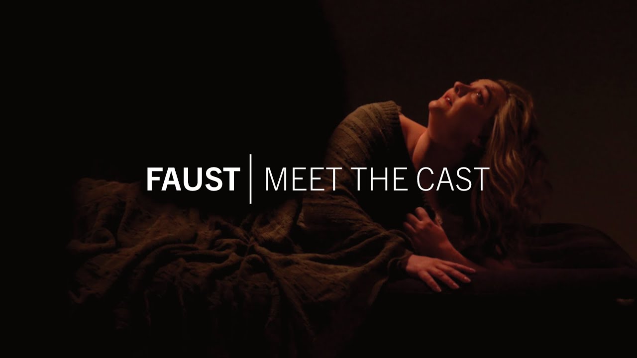 Faust | Meet The Cast