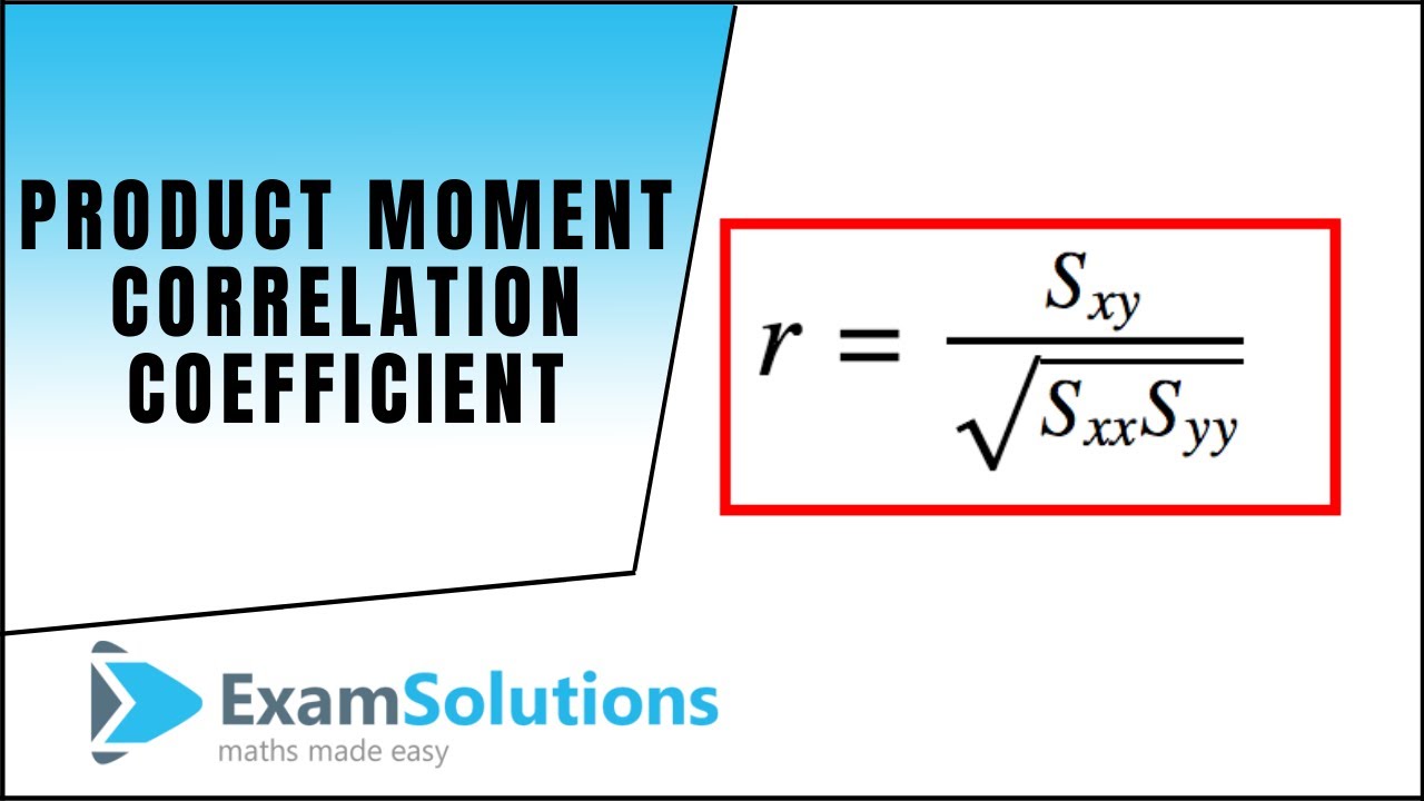 Pearson's Product Moment Correlation Coefficient - The formula | ExamSolutions
