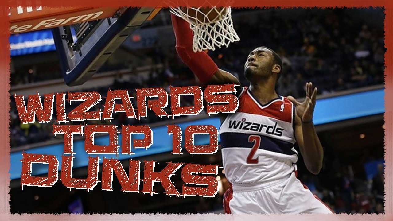Washington Wizards Top 10 Dunks EVER