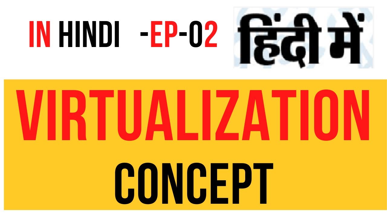 Cloud Computing - Virtualization | EP02 - In Hindi