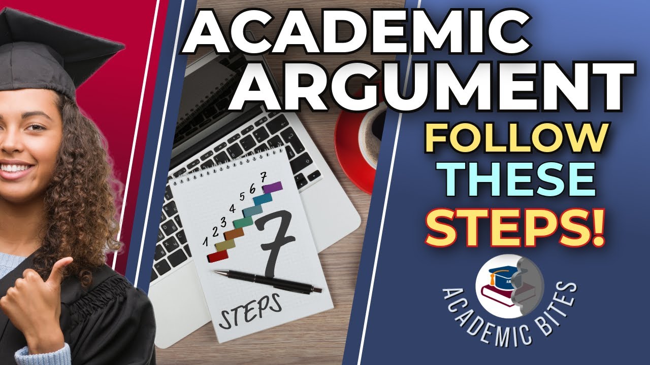 Academic Argument - Write it in 7 Simple Steps
