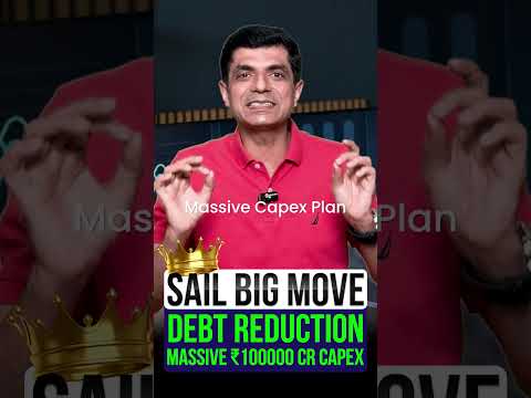 SAIL Big Move: Debt Reduction & Massive CAPEX of ₹100000 Cr I 30th May 2025
