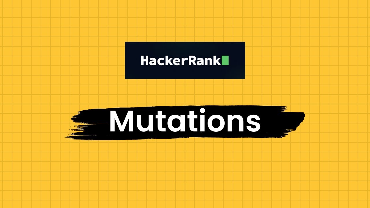Hackerrank Solution | Mutation | #14