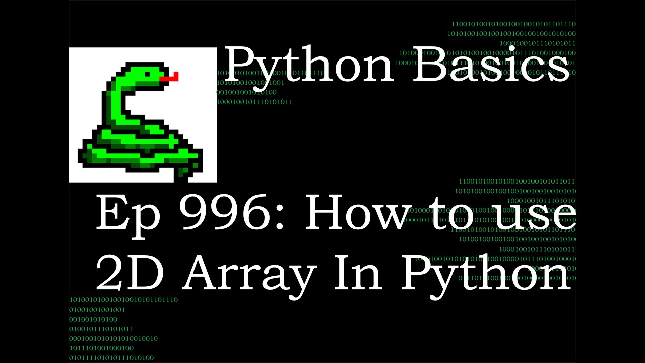 Python Basics Tutorial How to Think About a 2D Array in Python
