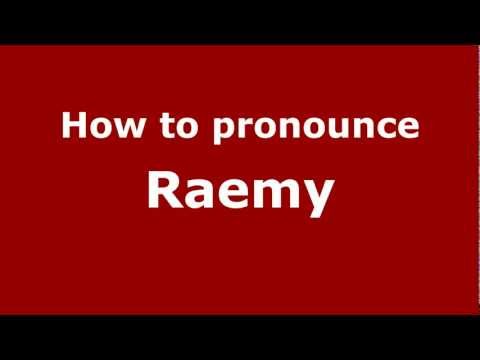 How to Pronounce Raemy - PronounceNames.com