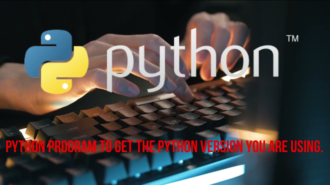 Write a Python program to get the Python version you are using.