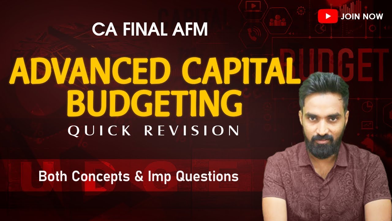 Advanced Capital Budgeting Revision - Quick Concepts & Imp Questions | CA Final AFM