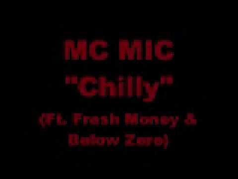 MC MIC - Chilly Ft. Fresh Money & Below Zero