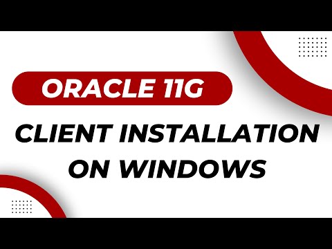 Oracle 11g client installation on windows