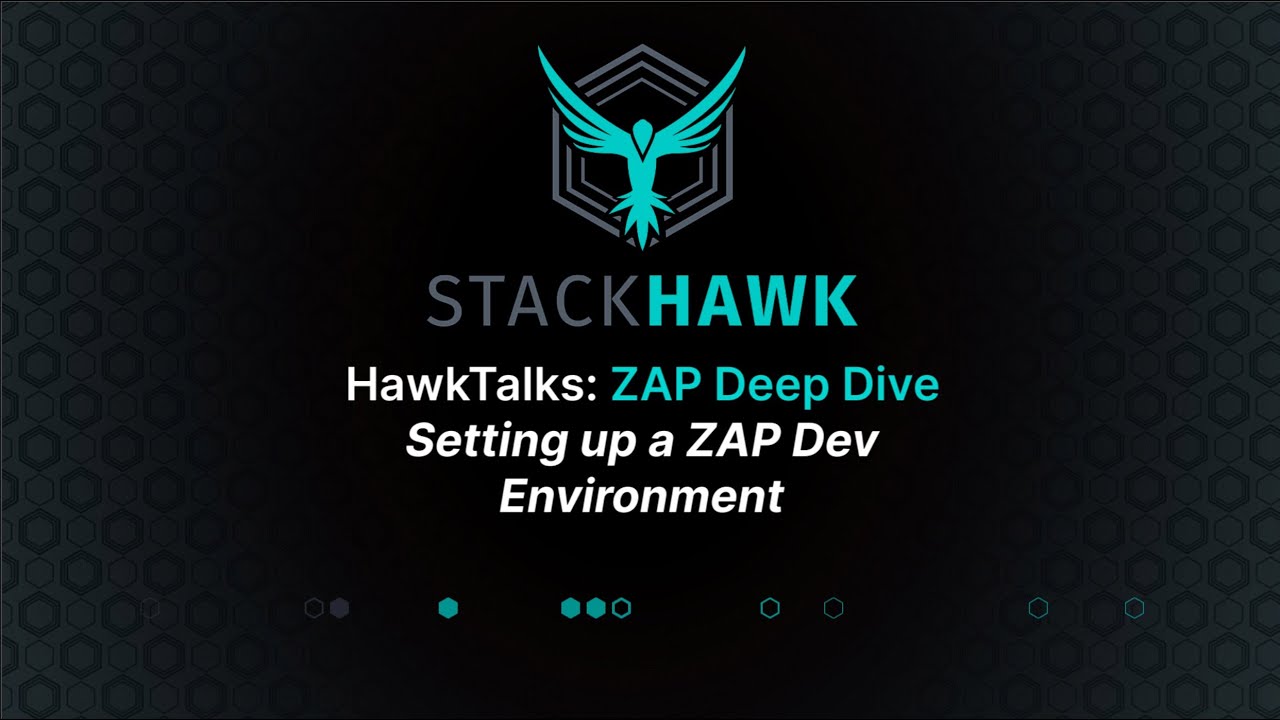 ZAP Deep Dive: Setting Up a ZAP Dev Environment