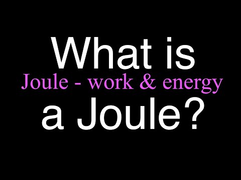What is a Joule? An Explanation