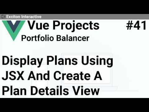 Vue Projects: Display Plans Using JSX And Create A Plan Details View - Exciton Interactive