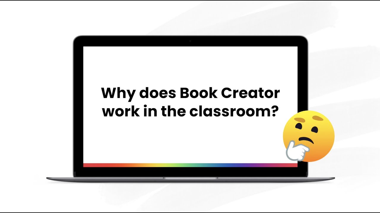 Why does Book Creator work in the classroom?