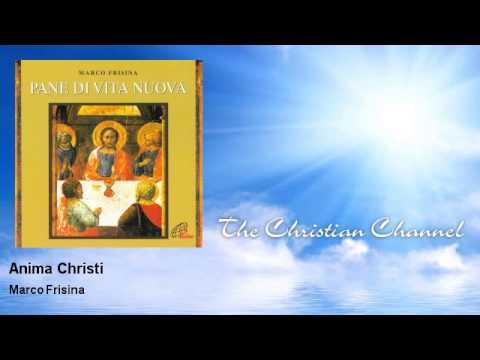 Marco Frisina - Anima Christi