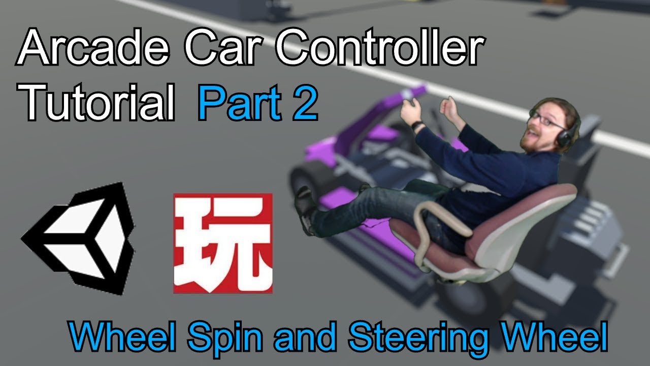 Arcade Car Controller Tutorial Part 2 - Unity/Playmaker/Probuilder