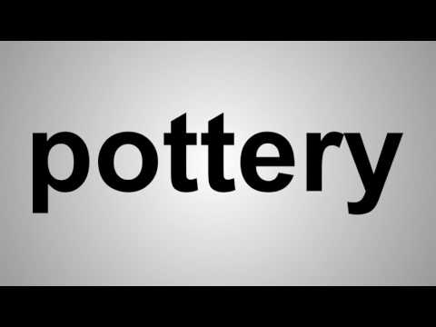 How To Pronounce pottery