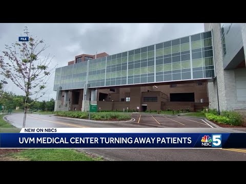 UVM Medical Center turning away patients amid bed shortage
