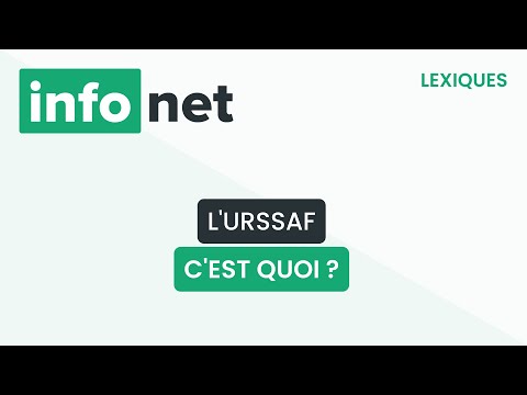 L'URSSAF, c'est quoi ? (définition, aide, lexique, tuto, explication)