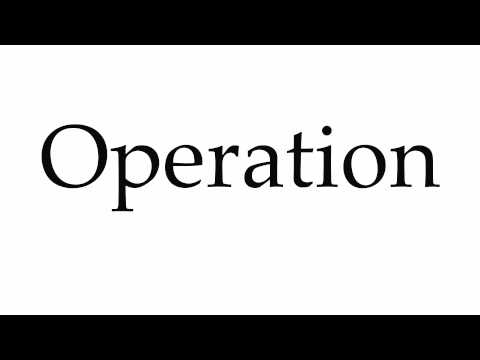 How to Pronounce Operation
