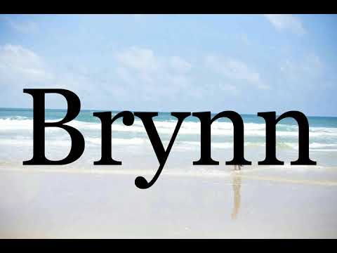 How To Pronounce Brynn🌈🌈🌈🌈🌈🌈Pronunciation Of Brynn