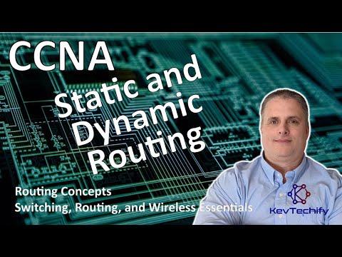 Static and Dynamic Routing - Routing Concepts - SRWE - CCNA - KevTechify | vid 57