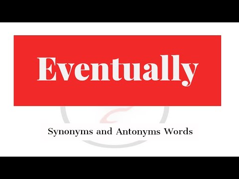 Eventually synonyms and antonyms words with eyouhub