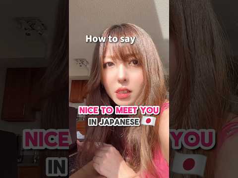 How to say "Nice to meet you" in Japanese?🤔