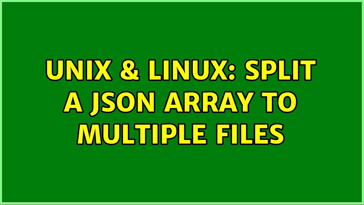 Unix & Linux: Split a json array to multiple files