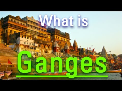 What are Ganges? | How to Say Ganges in English? | How Do Ganges Look?