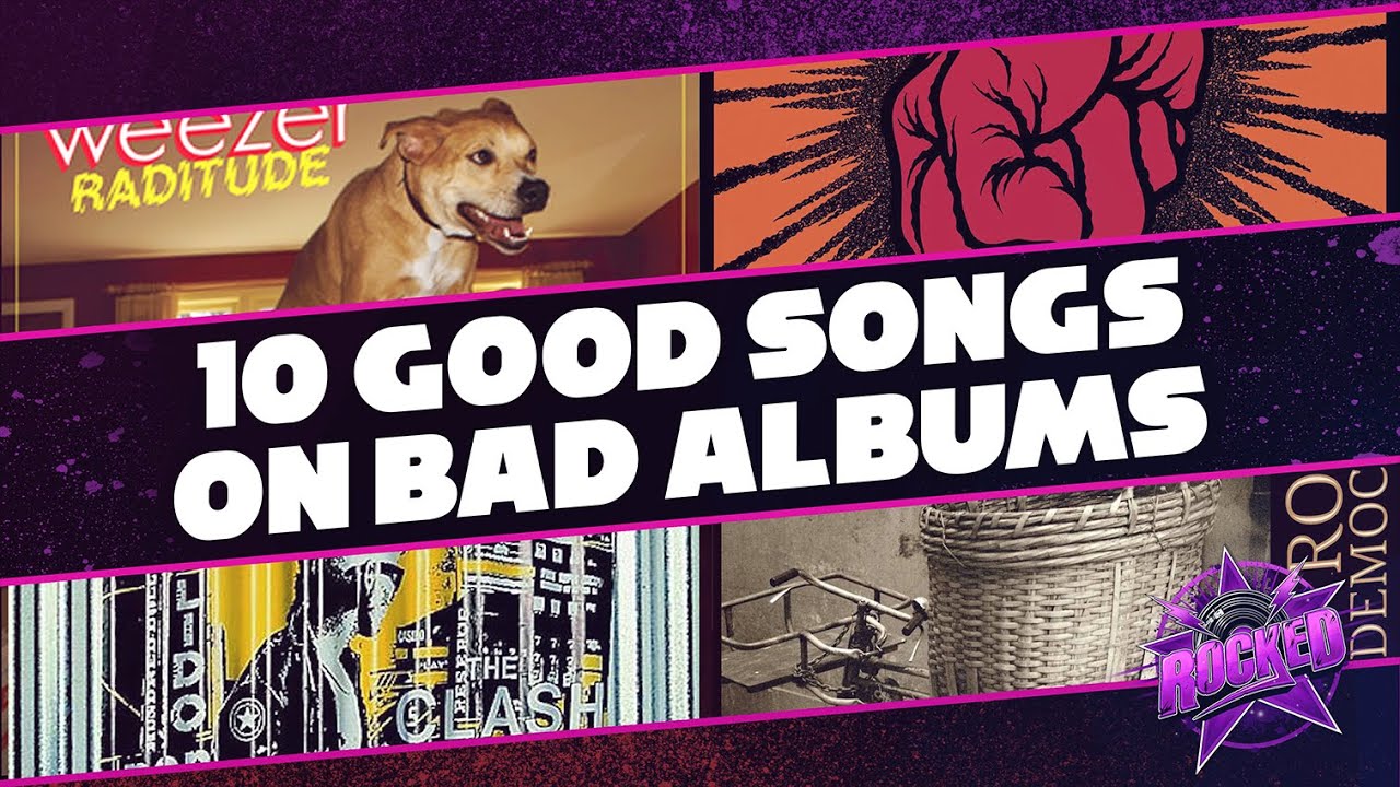 10 Good Songs On Bad Albums | Rocked - Rocked