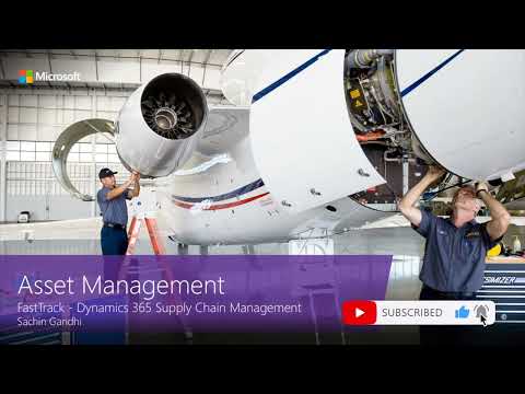 Dynamics 365 Supply Chain Management Asset Management - TechTalk