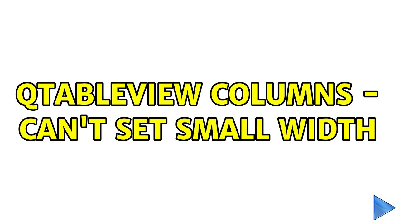 QTableView columns - can't set small width