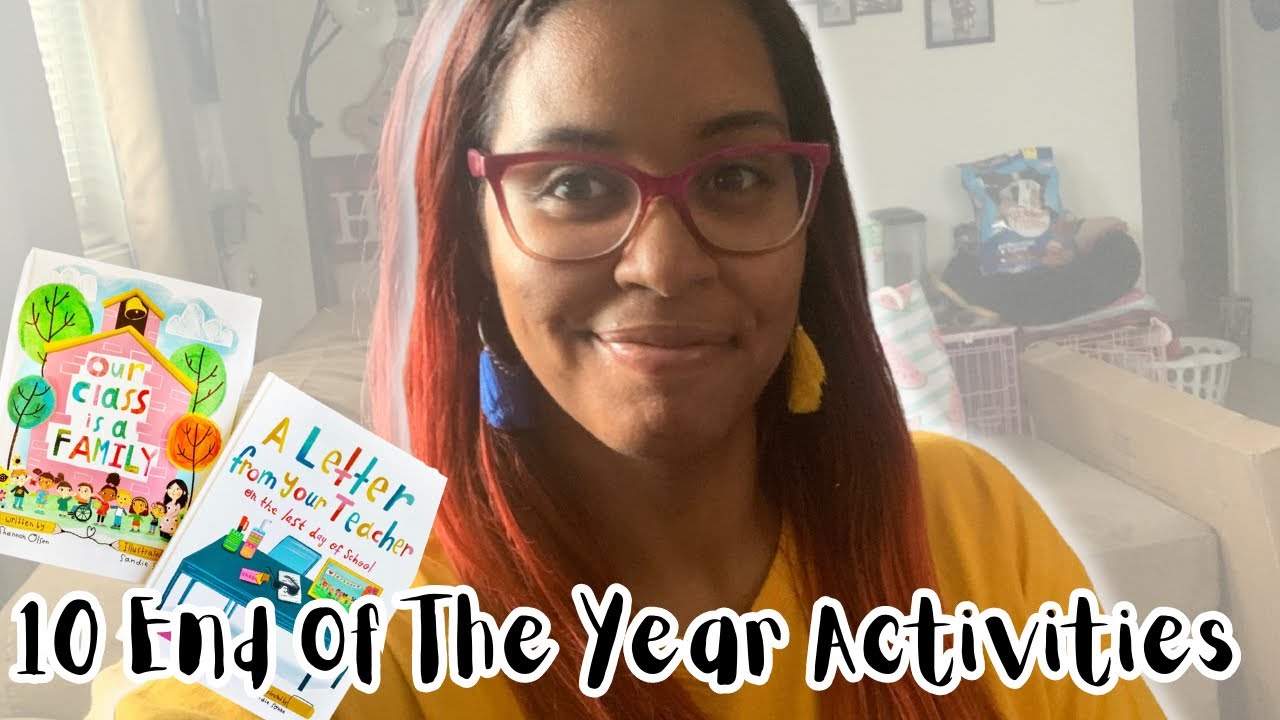 10 END OF THE YEAR ACTIVITIES | IDEAS FOR THE SCHOOL YEAR ENDING | KINDERGARTEN TEACHER’S ASSISTANT