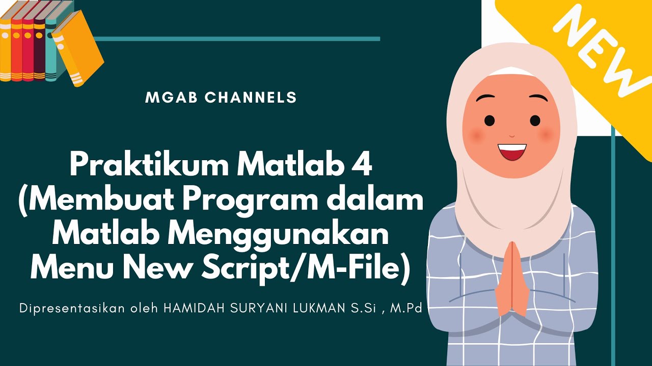 Praktikum Matlab 4 (Membuat Program dalam Matlab Menggunakan Menu New Script/M-File) Lengkap 2021
