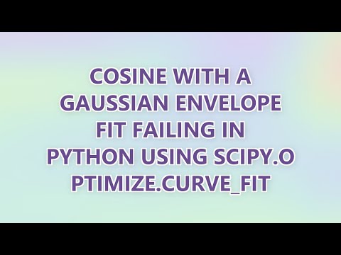 Cosine with a Gaussian envelope fit failing in python using scipy.optimize.curve_fit