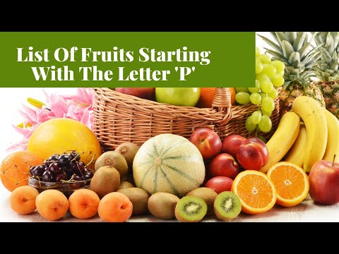 Fruits That Start With P | Which Foods Begin with the Letter P | Healthier Step