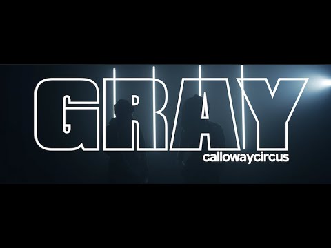 Calloway Circus releases a music video for their “Gray” single