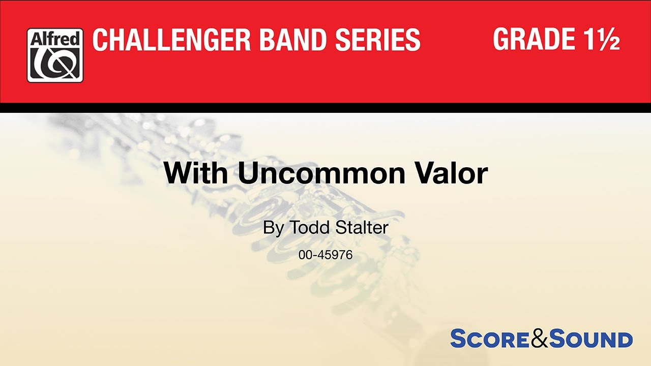 With Uncommon Valor, by Todd Stalter – Score & Sound