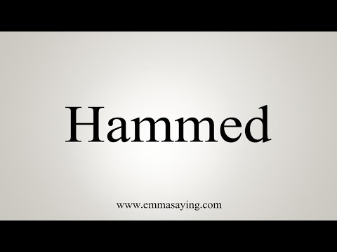 How To Say Hammed