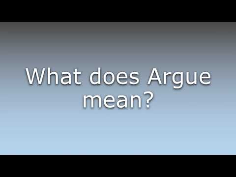 What does Argue mean?