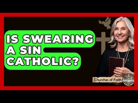 Is Swearing A Sin Catholic? - Churches Of Faith