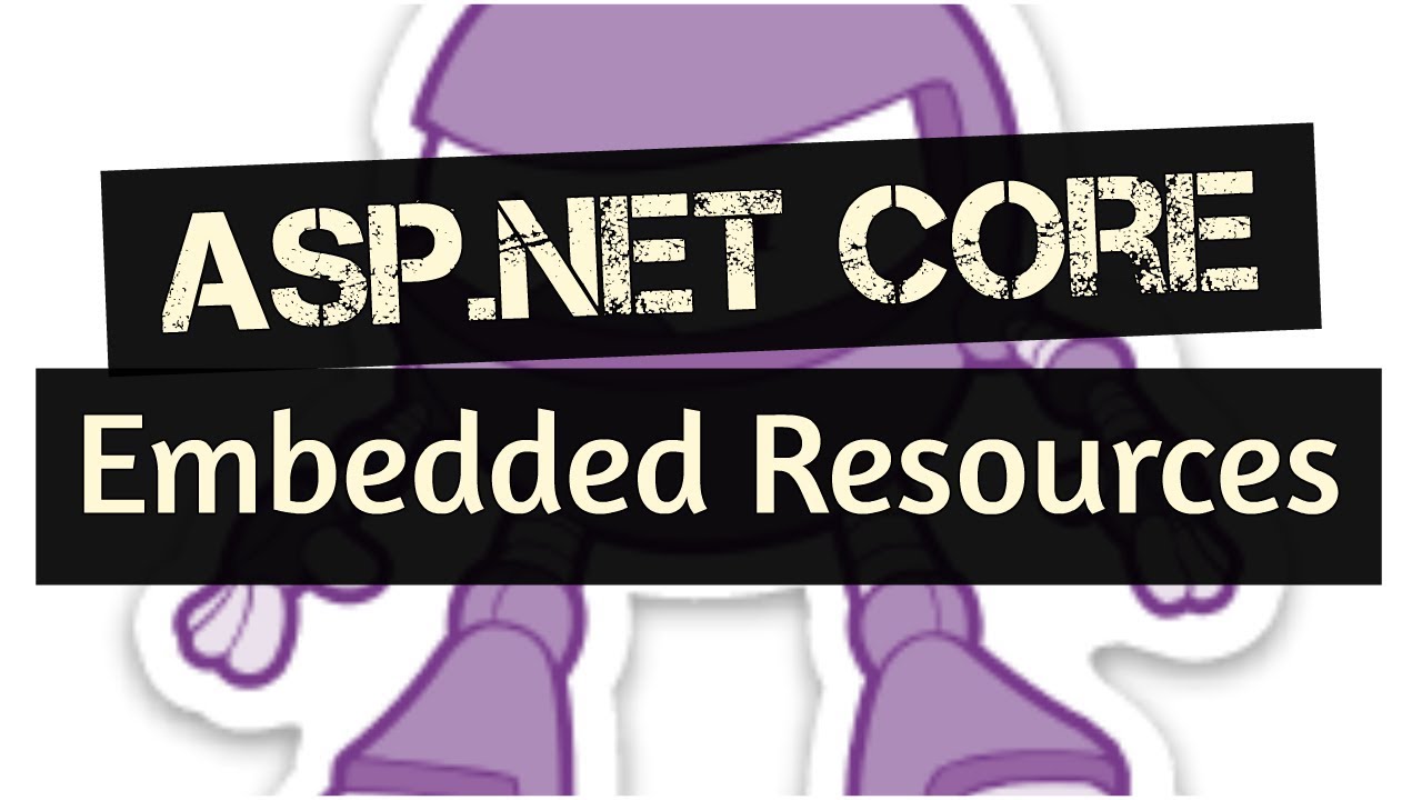 Embedded Resources in .NET Core (2 STEPS)
