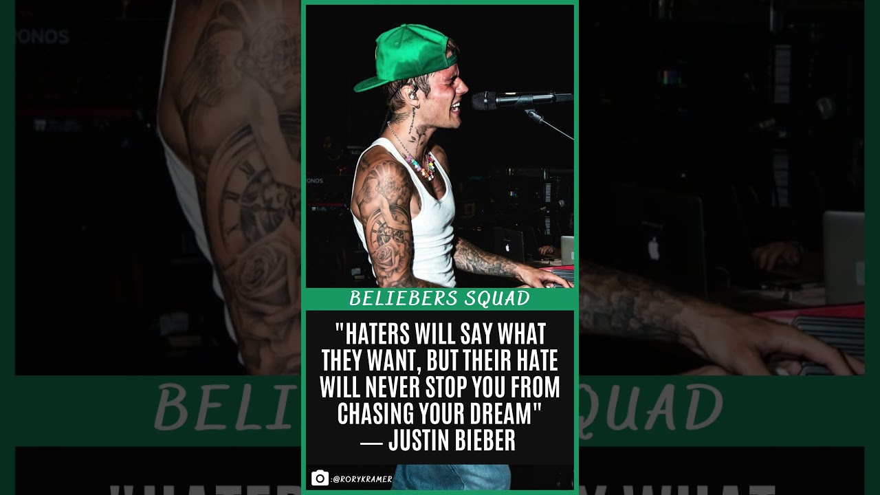 Justin Bieber talking about haters